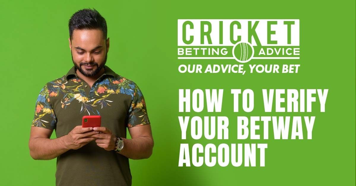 How To Verify Betway Account [Easy Step-by-Step Guide For 2025 ]